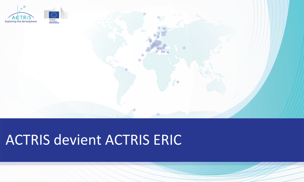 ACTRIS devient officiellement un ERIC – ACTRIS-FR